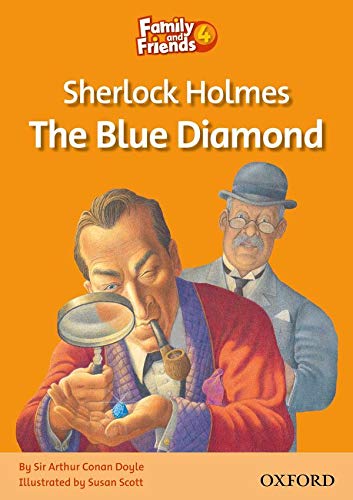Sherlock Holmes - The Blue Diamond. Family and Friends level 4 – Tariq ...
